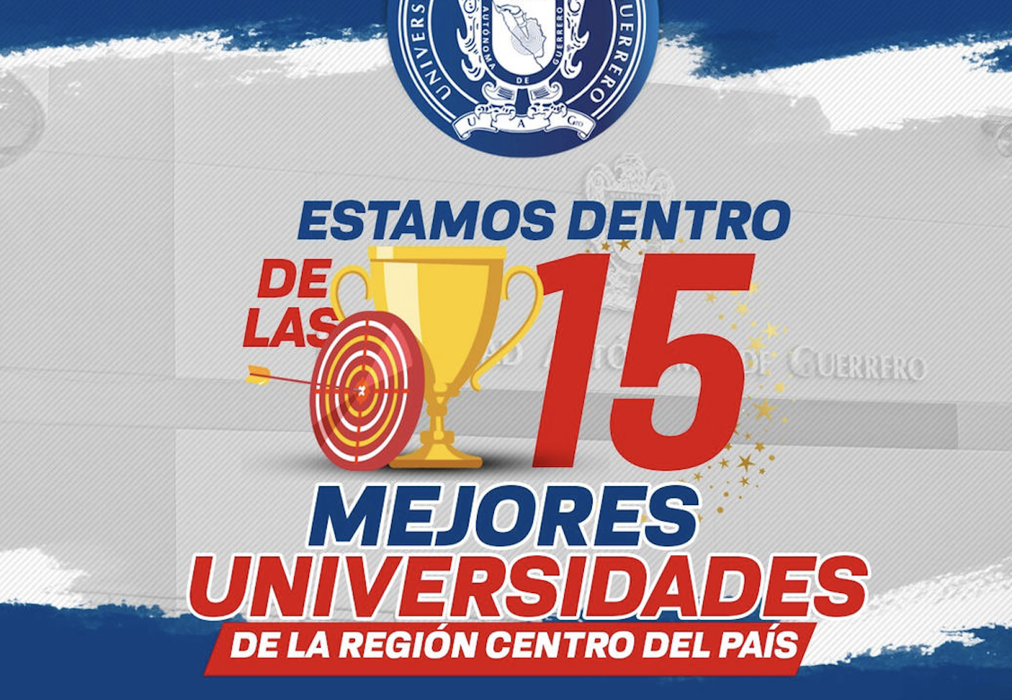 La UAGro entre las mejores 15 Universidades de la región centro del ...